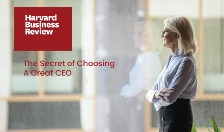The Secret of Choosing A Great CEO - Galvin-Rowley Executive